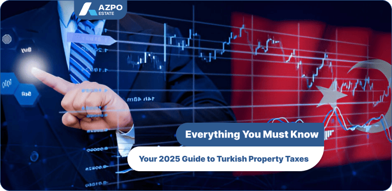 2025 Property Tax in Turkey: Rates, Rules, and Tips Azpo Estate Blog